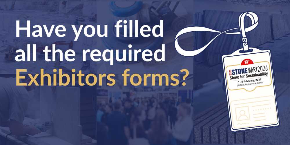 Immediate action required: Complete Exhibitor forms | India Stonemart 2026